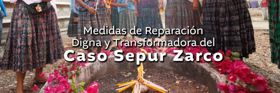 Sepur Zarco | Comisión Presidencial por la Paz y los Derechos Humanos